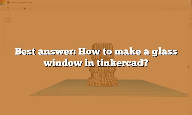 Best answer: How to make a glass window in tinkercad?