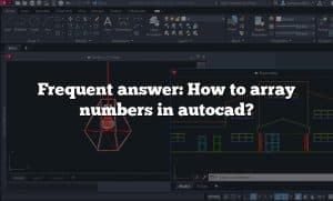 Frequent answer: How to array numbers in autocad?