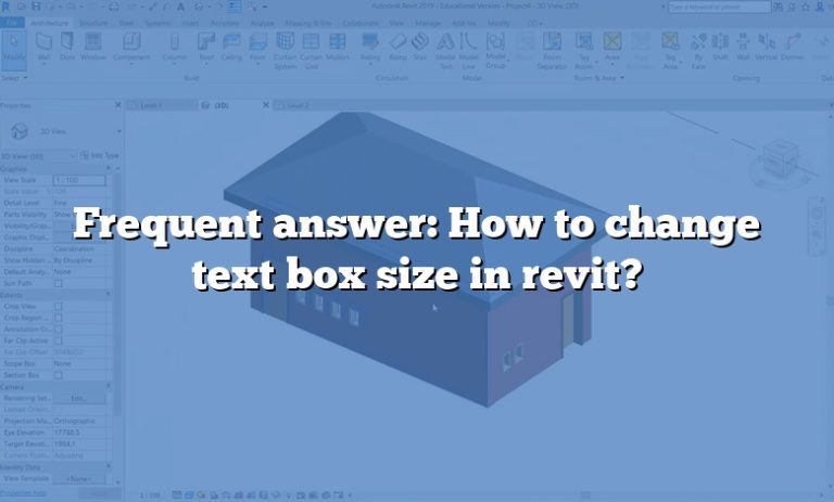 Frequent Answer How To Change Text Box Size In Revit 