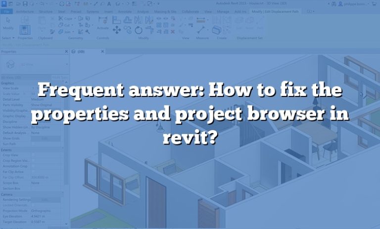 Frequent answer: How to fix the properties and project browser in revit?