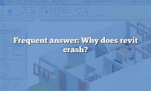 Frequent answer: Why does revit crash?