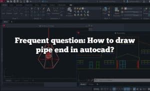 Frequent question: How to draw pipe end in autocad?