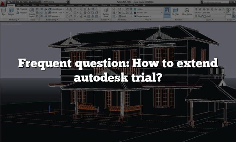 Frequent question: How to extend autodesk trial?