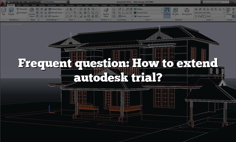 Frequent question: How to extend autodesk trial?