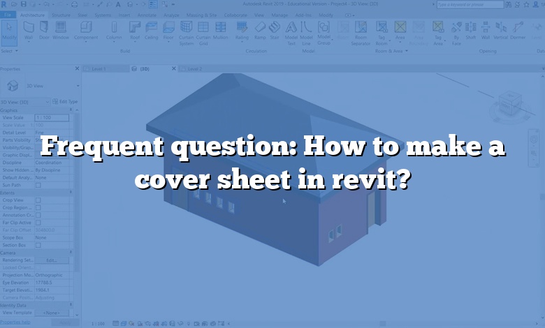 Frequent question: How to make a cover sheet in revit?