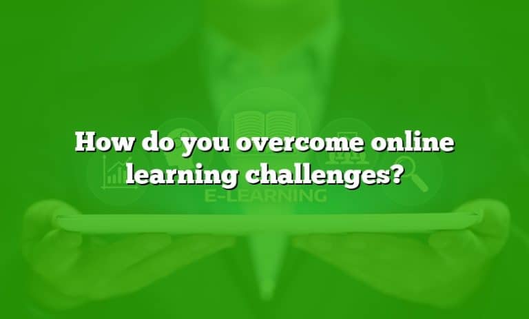 How do you overcome online learning challenges?