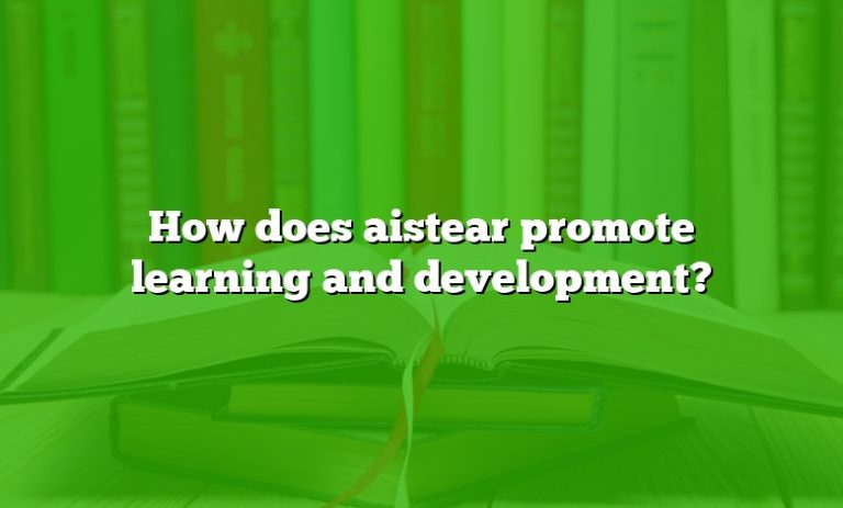 How does aistear promote learning and development?