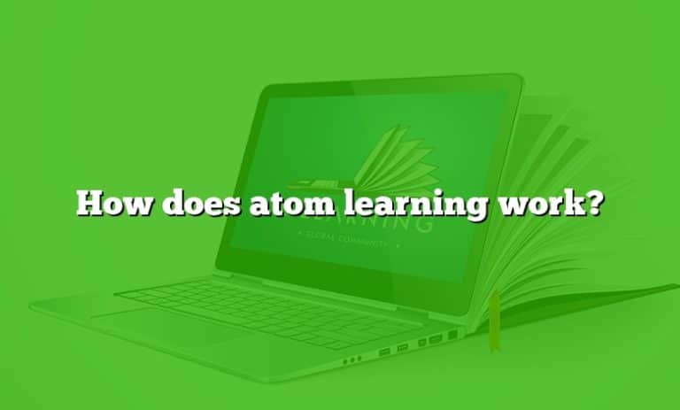 How does atom learning work?