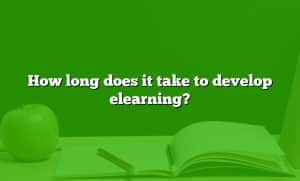 How long does it take to develop elearning?