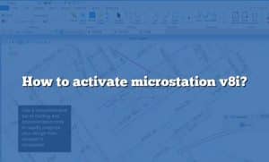 How to activate microstation v8i?