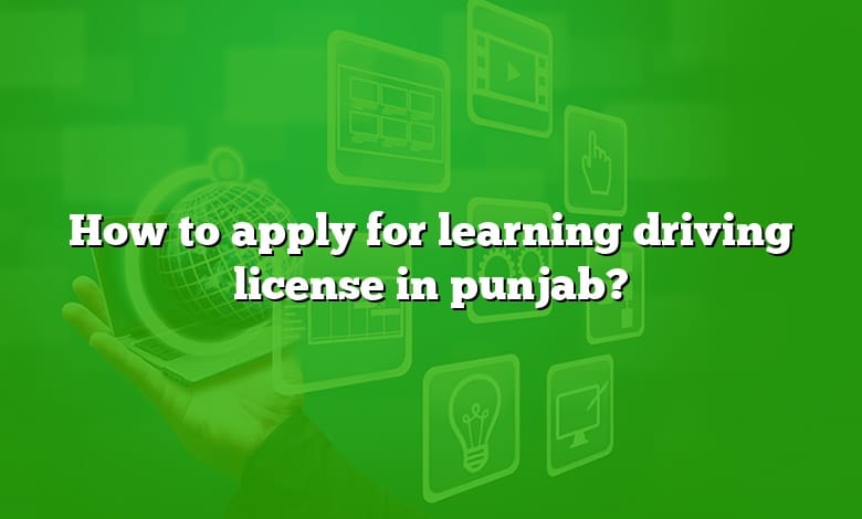 How to apply for learning driving license in punjab?