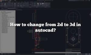 How to change from 2d to 3d in autocad?