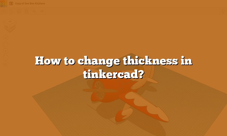 How To Change Thickness In Tinkercad how-to-change-thickness-in-tinkercad