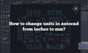 How to change units in autocad from inches to mm?
