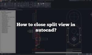 How to close split view in autocad?