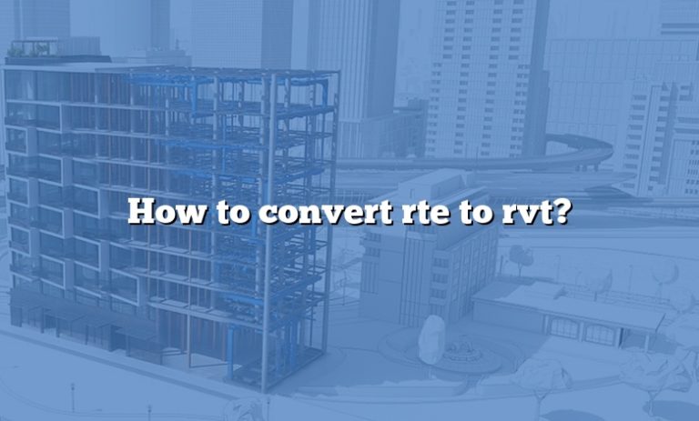 How to convert rte to rvt?