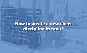 How to create a new sheet discipline in revit? [Answer] 2022