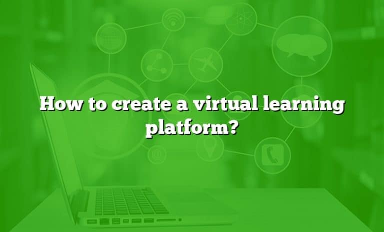 How to create a virtual learning platform?