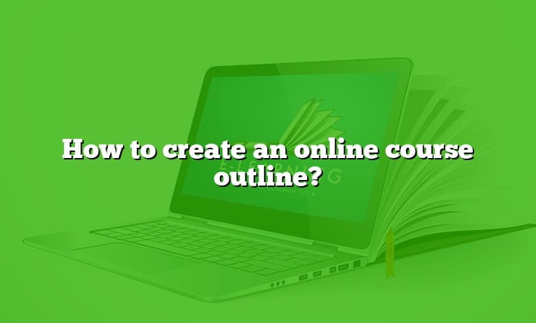 How to create an online course outline?