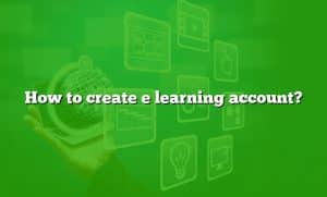 How to create e learning account?