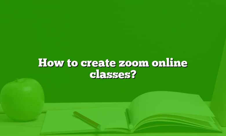 How to create zoom online classes?