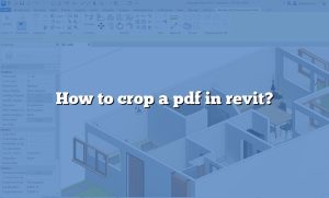 How to crop a pdf in revit? [Answer] 2022
