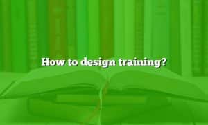 How to design training?