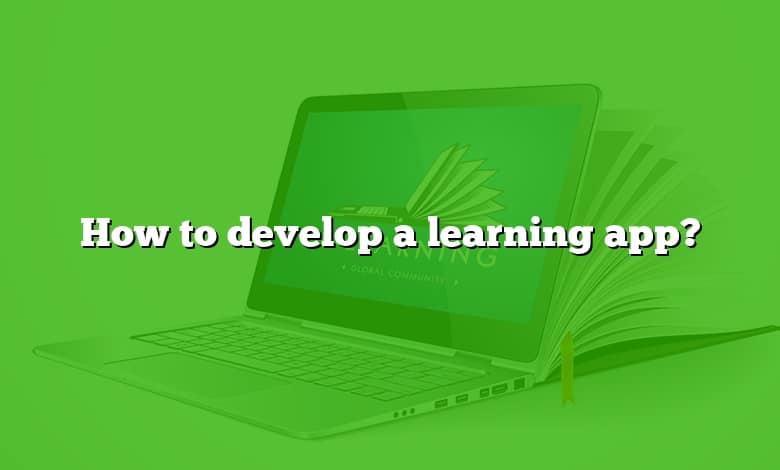 How to develop a learning app?