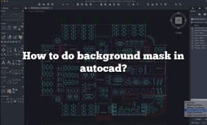 How to do background mask in autocad?