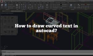 How to draw curved text in autocad?