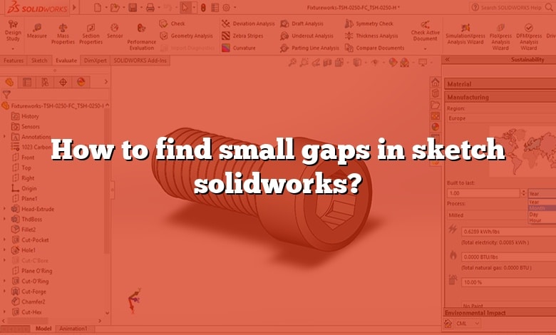 How to find small gaps in sketch solidworks?