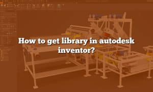 How to get library in autodesk inventor?