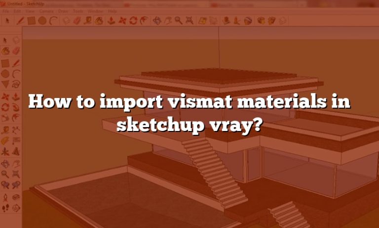 How to import vismat materials in sketchup vray?