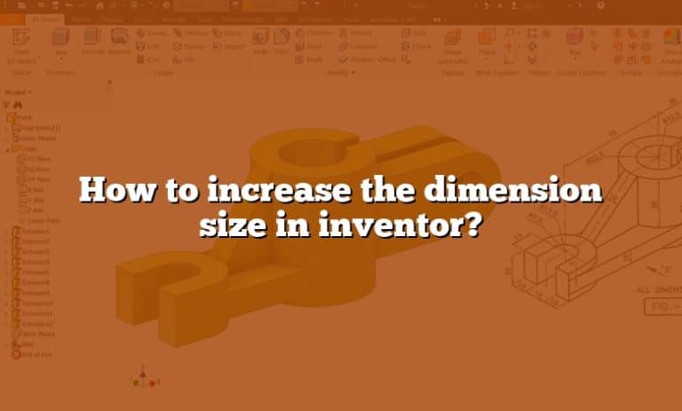How to increase the dimension size in inventor?