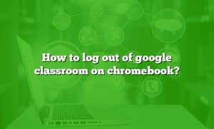 How to log out of google classroom on chromebook?