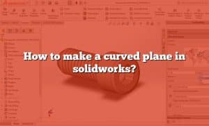 How to make a curved plane in solidworks?