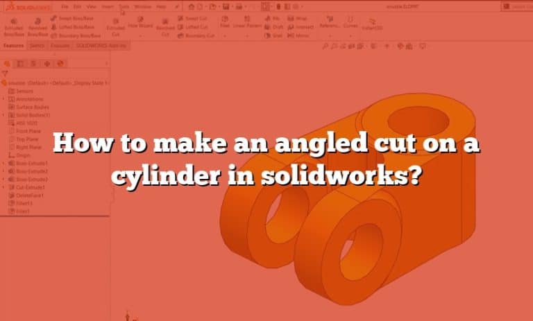 How to make an angled cut on a cylinder in solidworks?