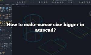 How to make cursor size bigger in autocad?
