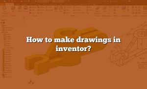 How to make drawings in inventor?