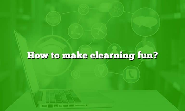 How to make elearning fun?