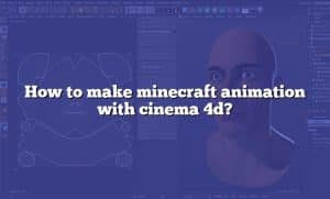 How to make minecraft animation with cinema 4d?