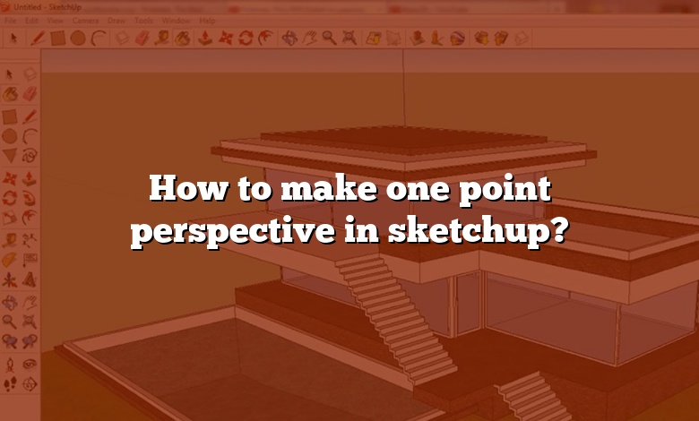 How to make one point perspective in sketchup?