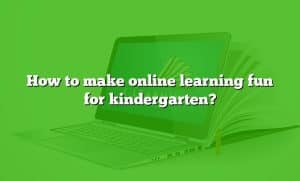 How to make online learning fun for kindergarten?
