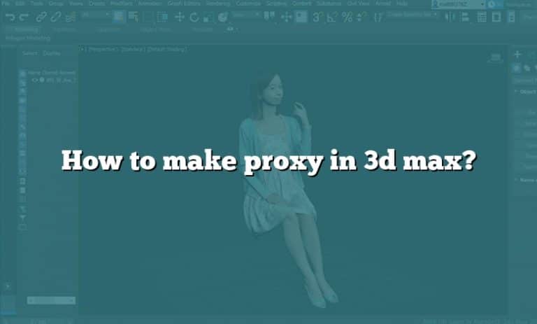 How to make proxy in 3d max?