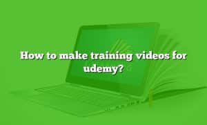 How to make training videos for udemy?