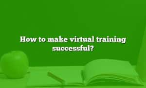 How to make virtual training successful?