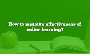 How to measure effectiveness of online learning?