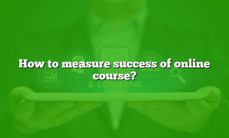 How to measure success of online course?