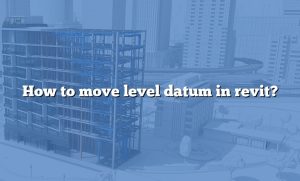 How to move level datum in revit?