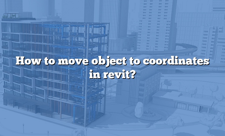 How to move object to coordinates in revit?